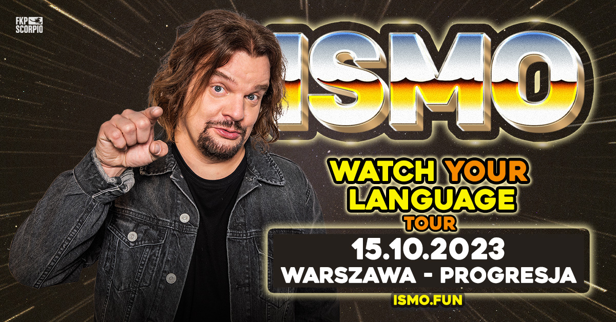 ISMO - fiński stand-uper ze swoim programem "Watch Your Language" po ...